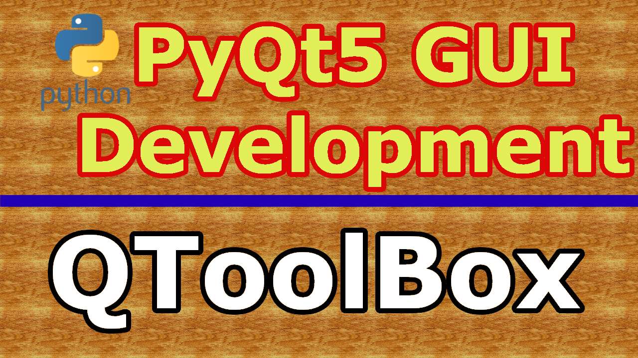 Pyqt5 Desktop Applications Creating Qtoolbox Code Loop