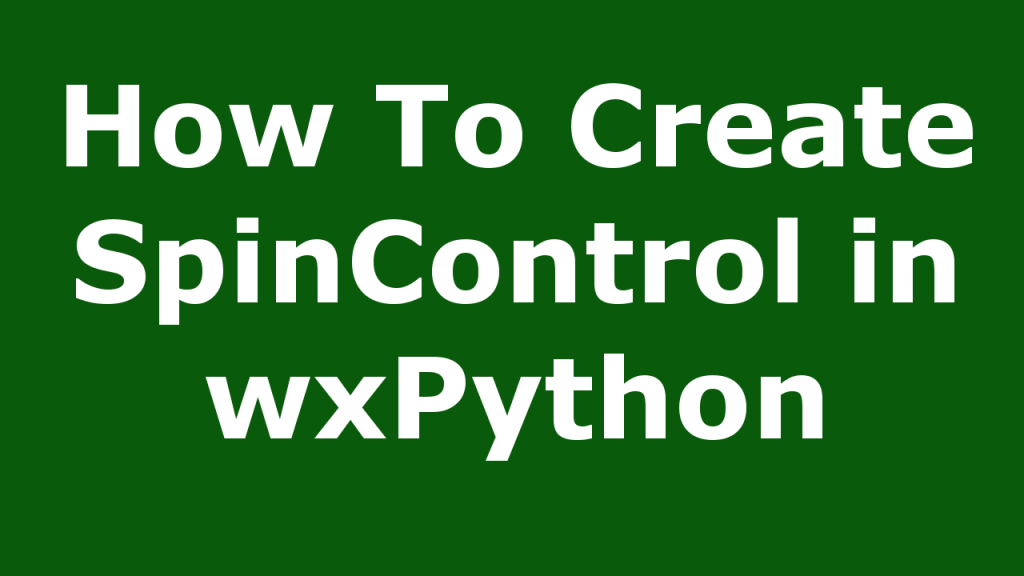Wxpython Tutorials Archives Page 2 Of 3 Codeloop